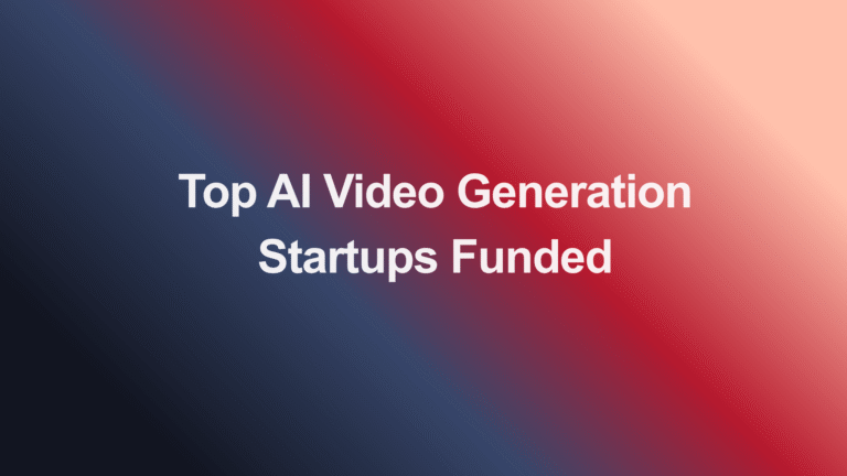 Top AI Video Generation Startups 2026 (Funding & Valuation)